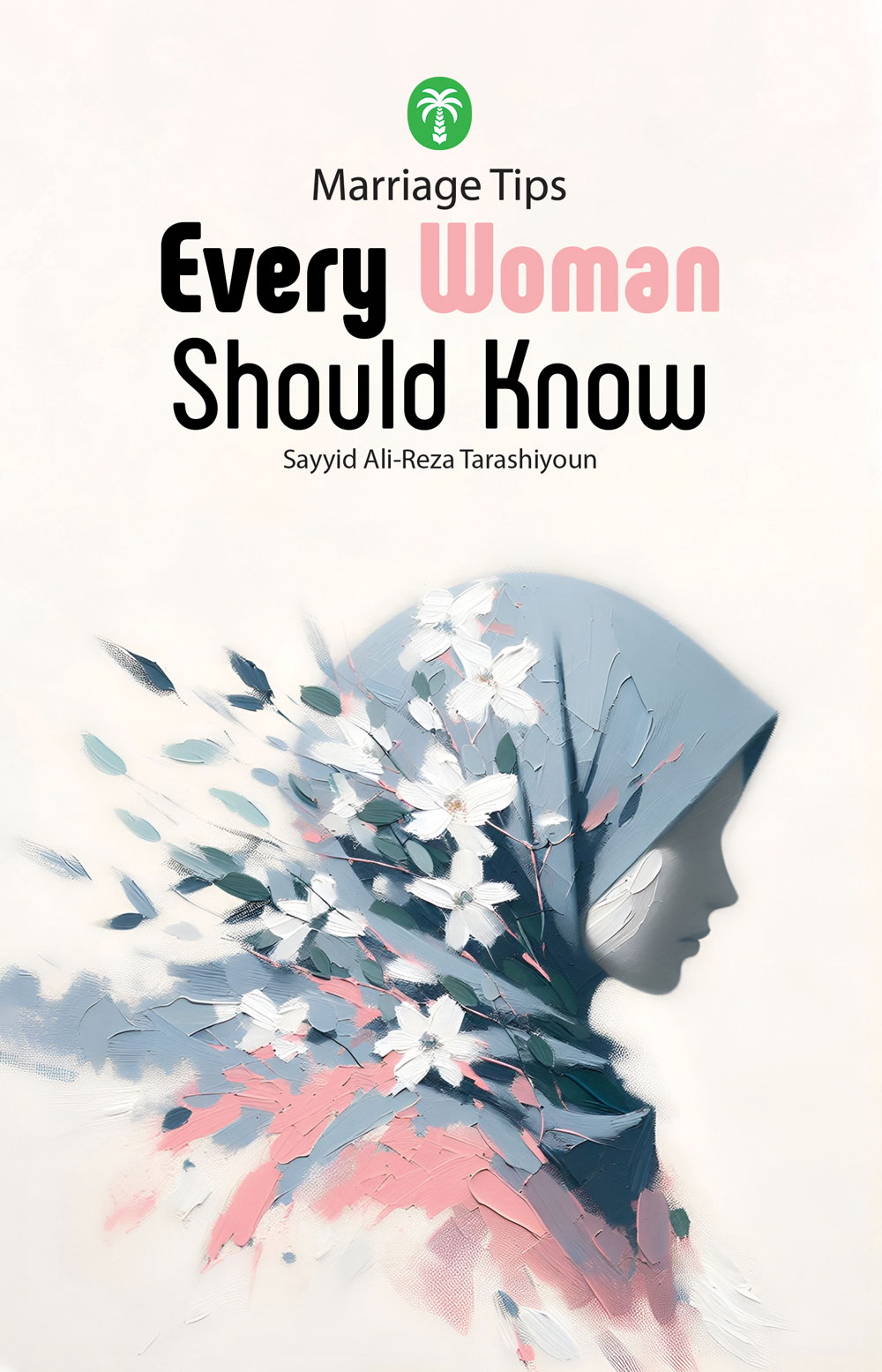 Marriage Tips: Every Woman Should Know - GreenPalm Publications